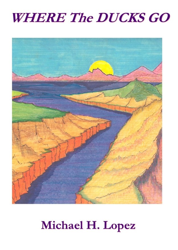 Lopez, Michael H., Where the Ducks Go | Mammoth Publications
